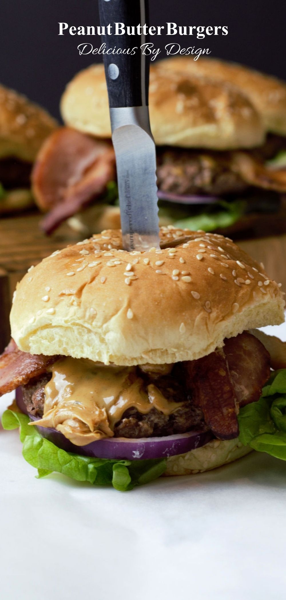 Peanut Butter Burger with Bacon - Delicious by Design